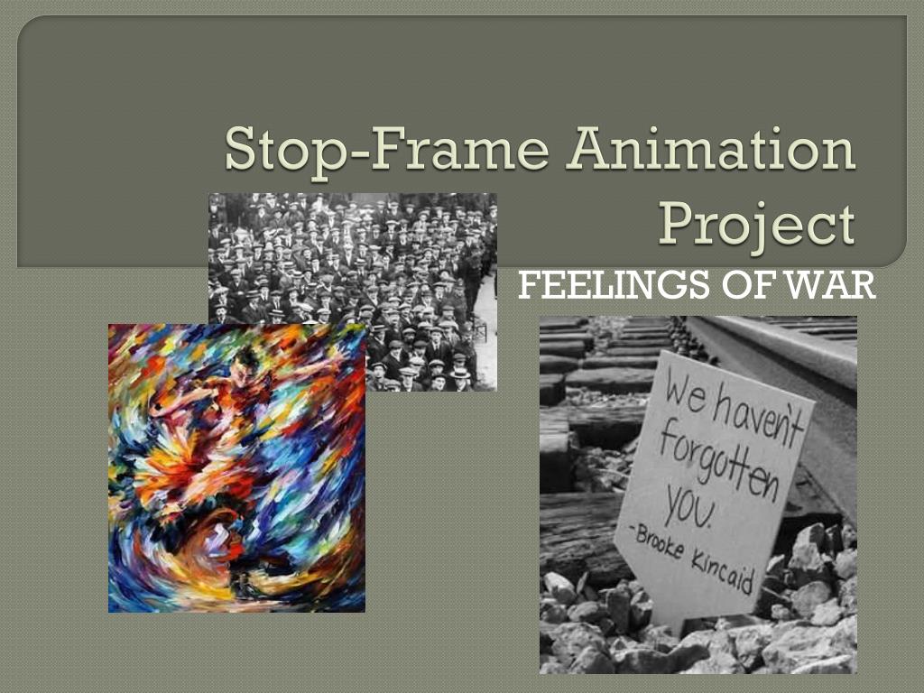 PPT - Stop-Frame Animation Project PowerPoint Presentation, free ...