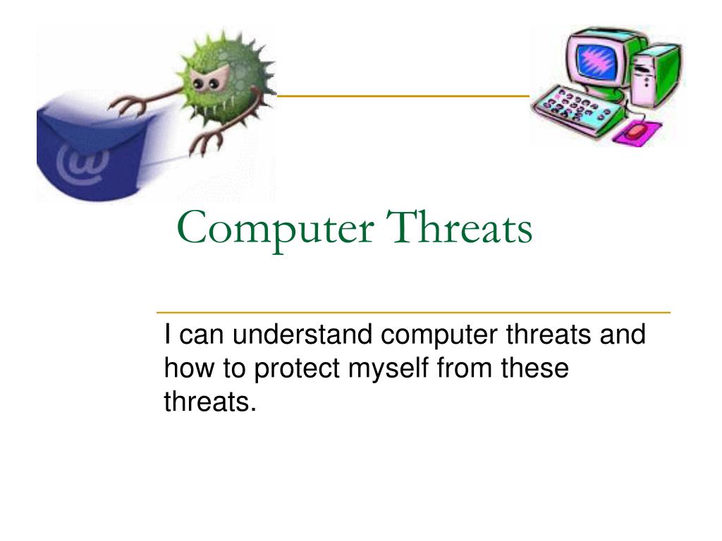 PPT - Computer Threats PowerPoint Presentation, free download - ID:5437560