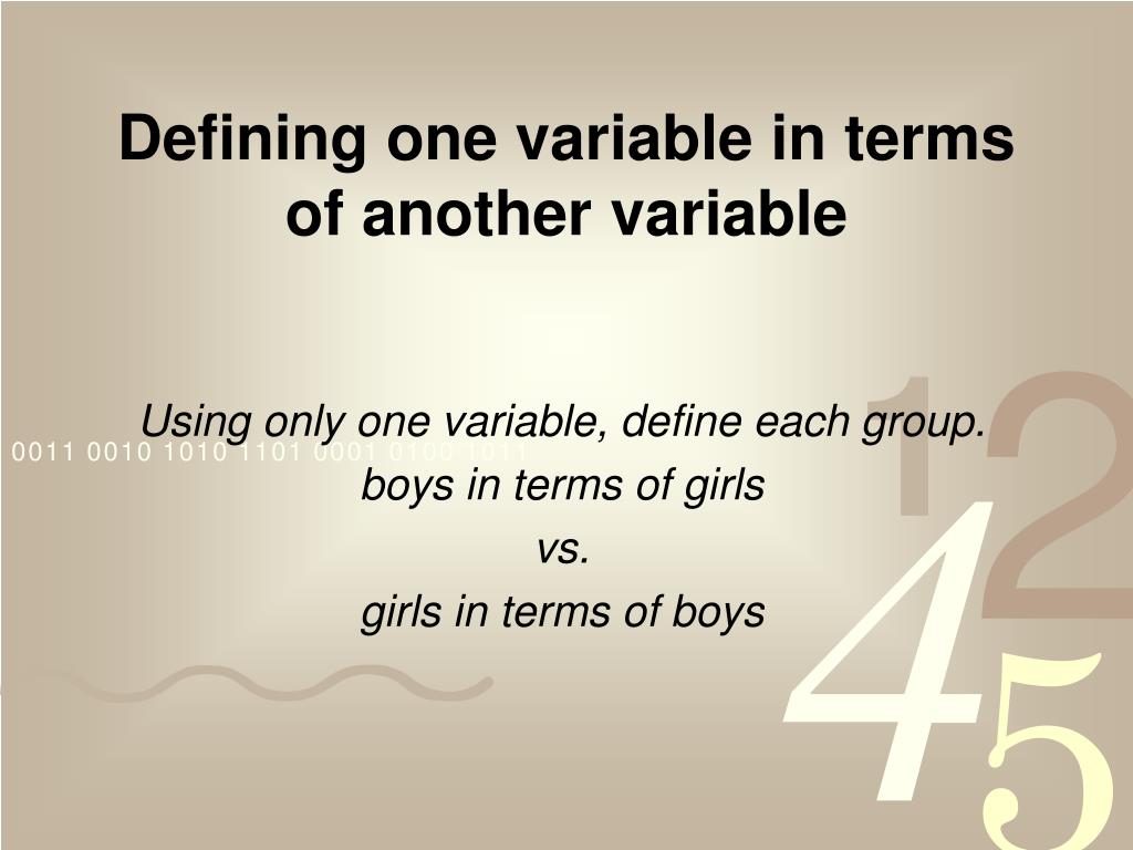 PPT - Defining one variable in terms of another variable PowerPoint ...
