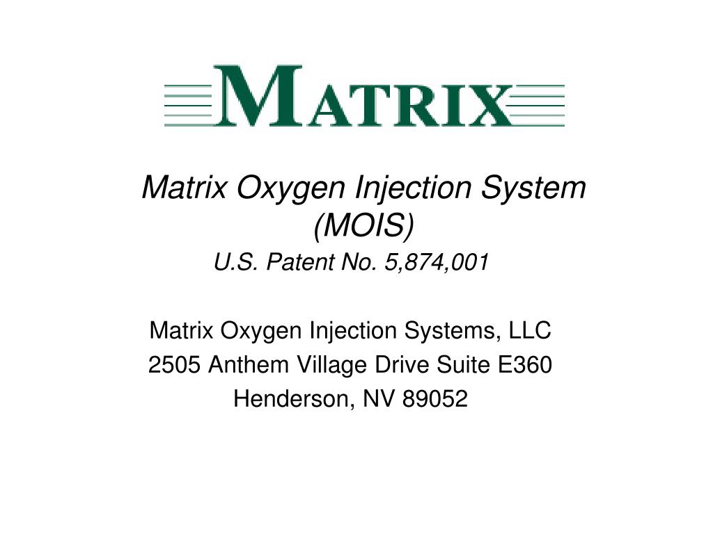 PPT - Matrix Oxygen Injection System (MOIS) PowerPoint Presentation ...