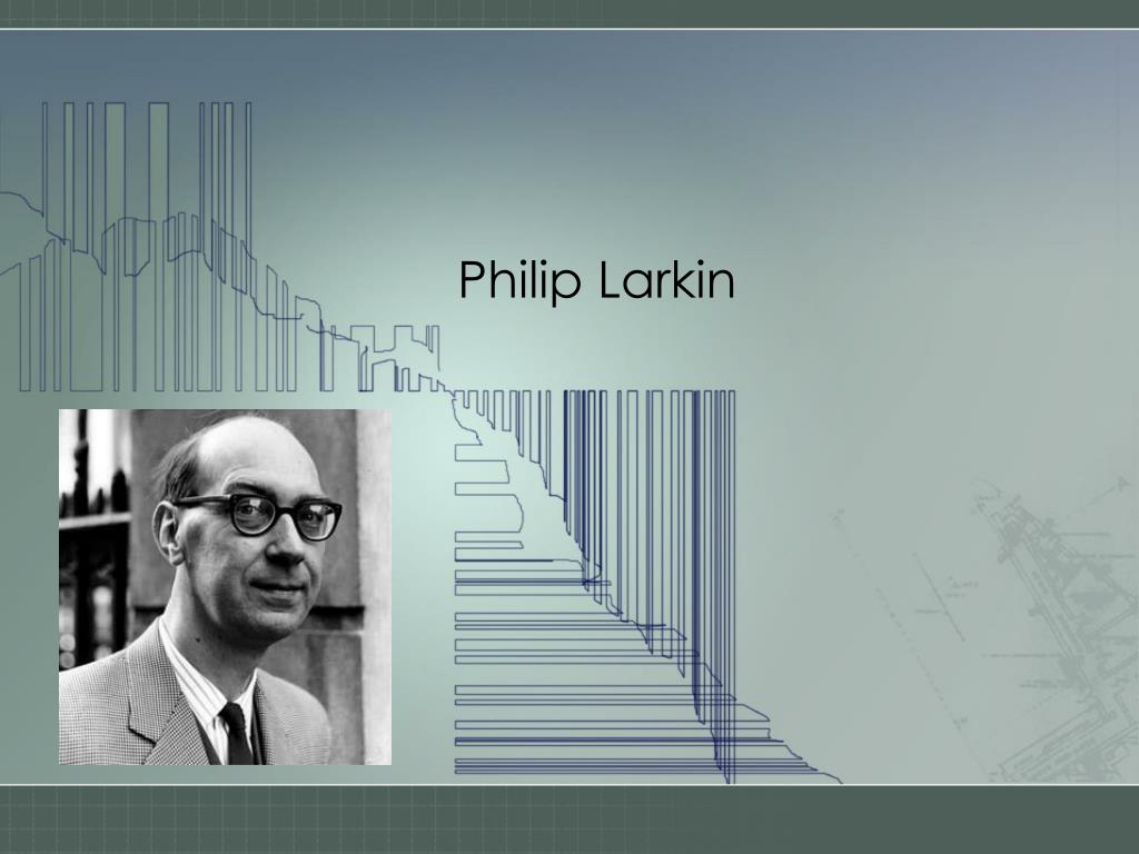 PPT - Philip Larkin PowerPoint Presentation, free download - ID:5441004
