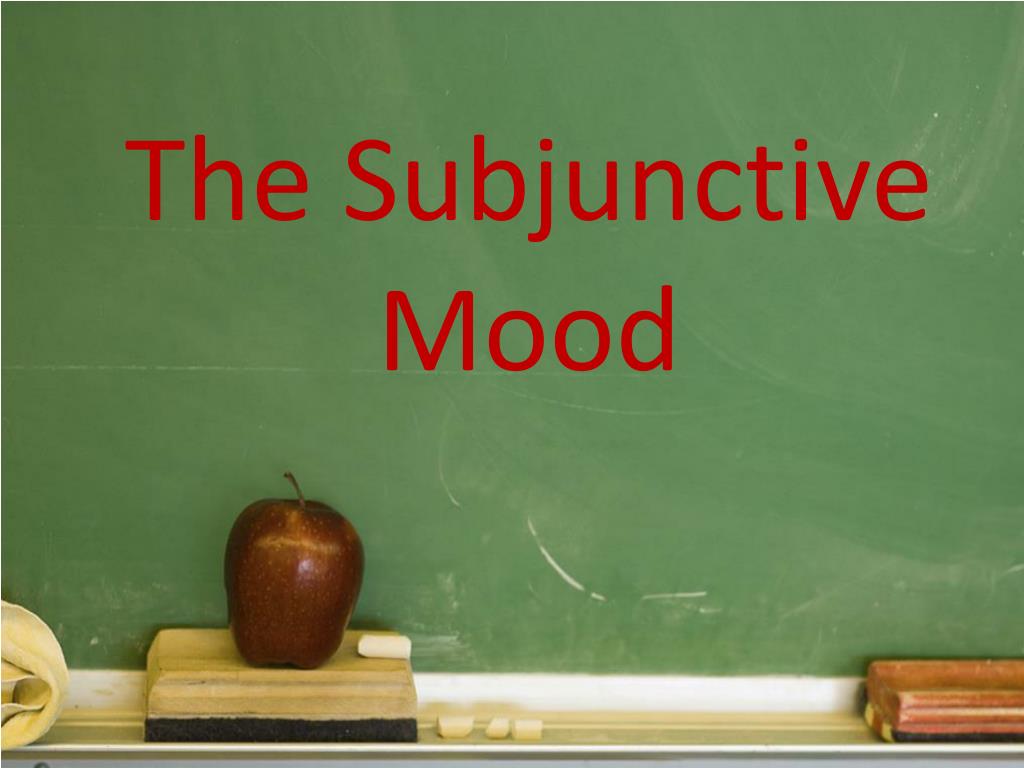 PPT - The Subjunctive Mood PowerPoint Presentation, free download - ID ...