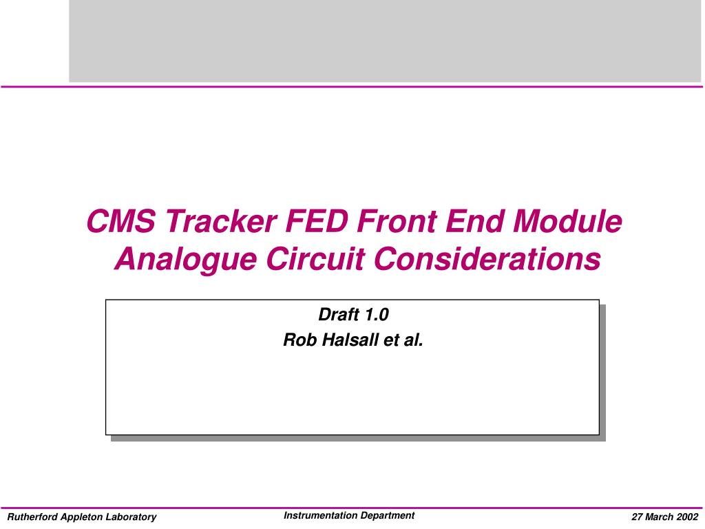 PPT - CMS Tracker FED Front End Module Analogue Circuit Considerations PowerPoint Presentation ...