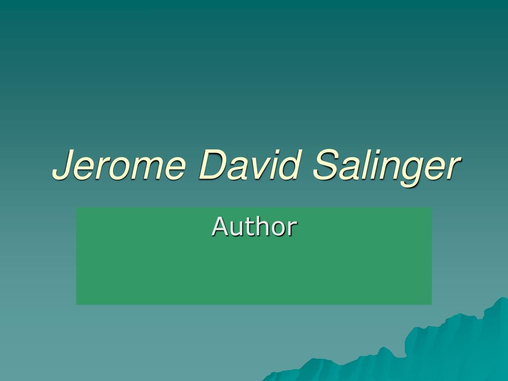 PPT - Jerome David Salinger PowerPoint Presentation, free download - ID:5441921