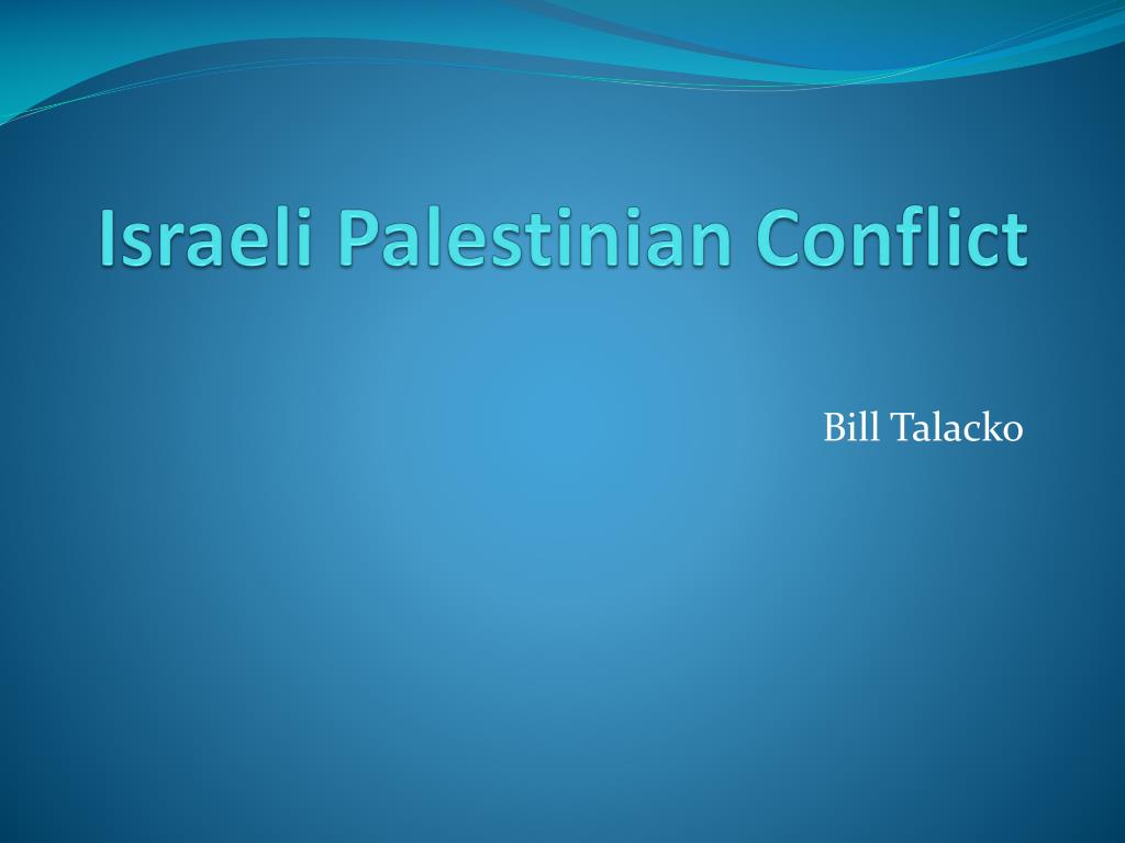 PPT - Israeli Palestinian Conflict PowerPoint Presentation, free ...