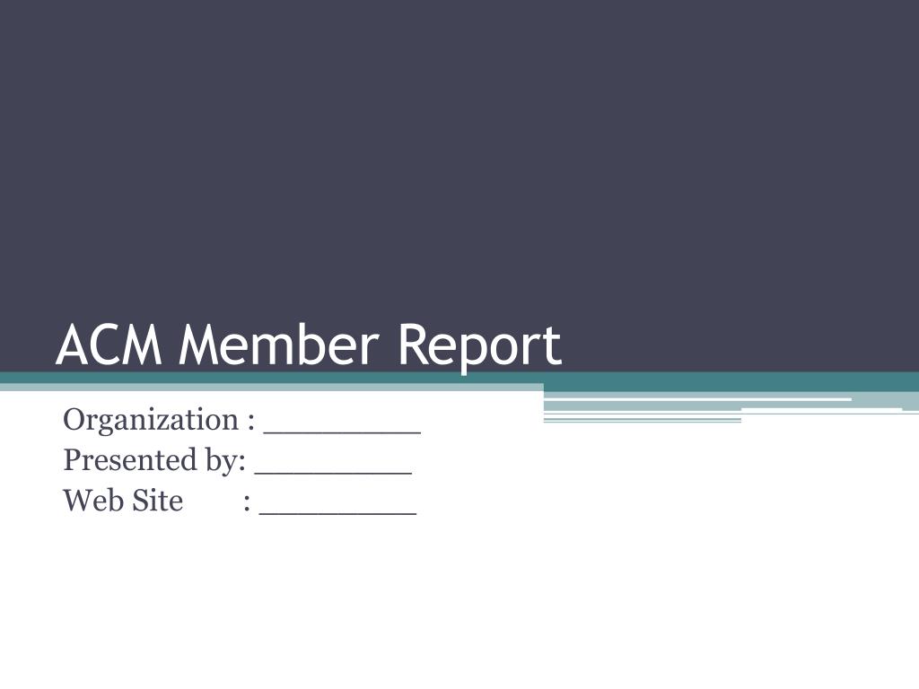 PPT - ACM Member Report PowerPoint Presentation, free download - ID:5442842