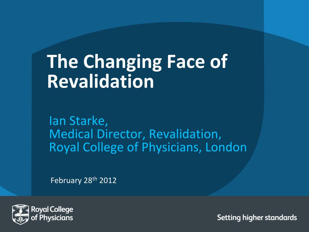 PPT - The Changing Face of Revalidation PowerPoint Presentation, free ...