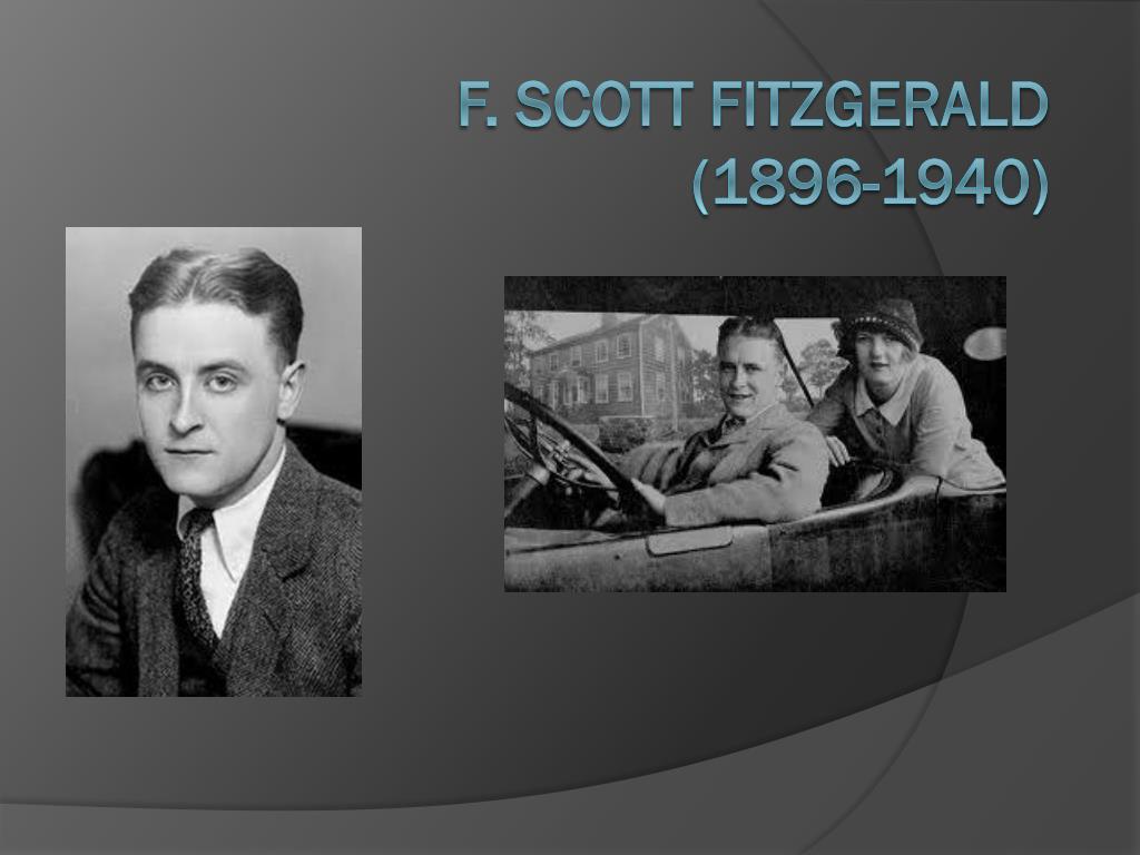 PPT - F. Scott Fitzgerald (1896-1940) PowerPoint Presentation, free ...