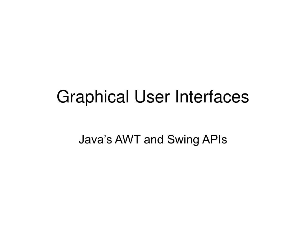 PPT - Graphical User Interfaces PowerPoint Presentation, free download ...