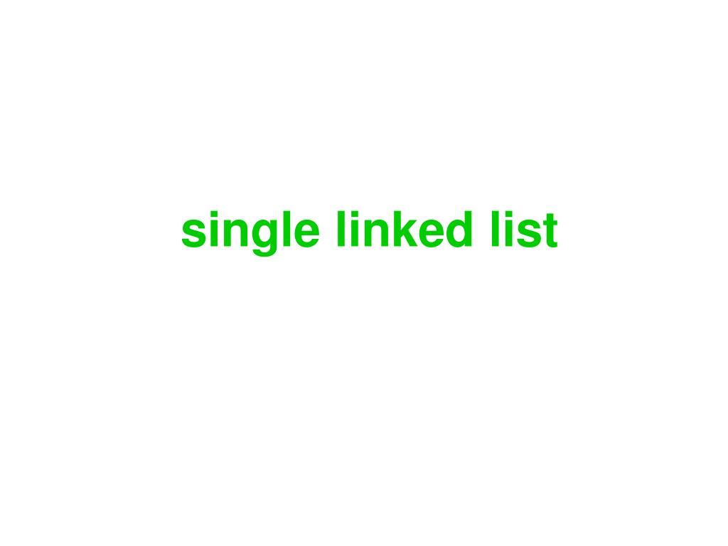PPT - single linked list PowerPoint Presentation, free download - ID ...