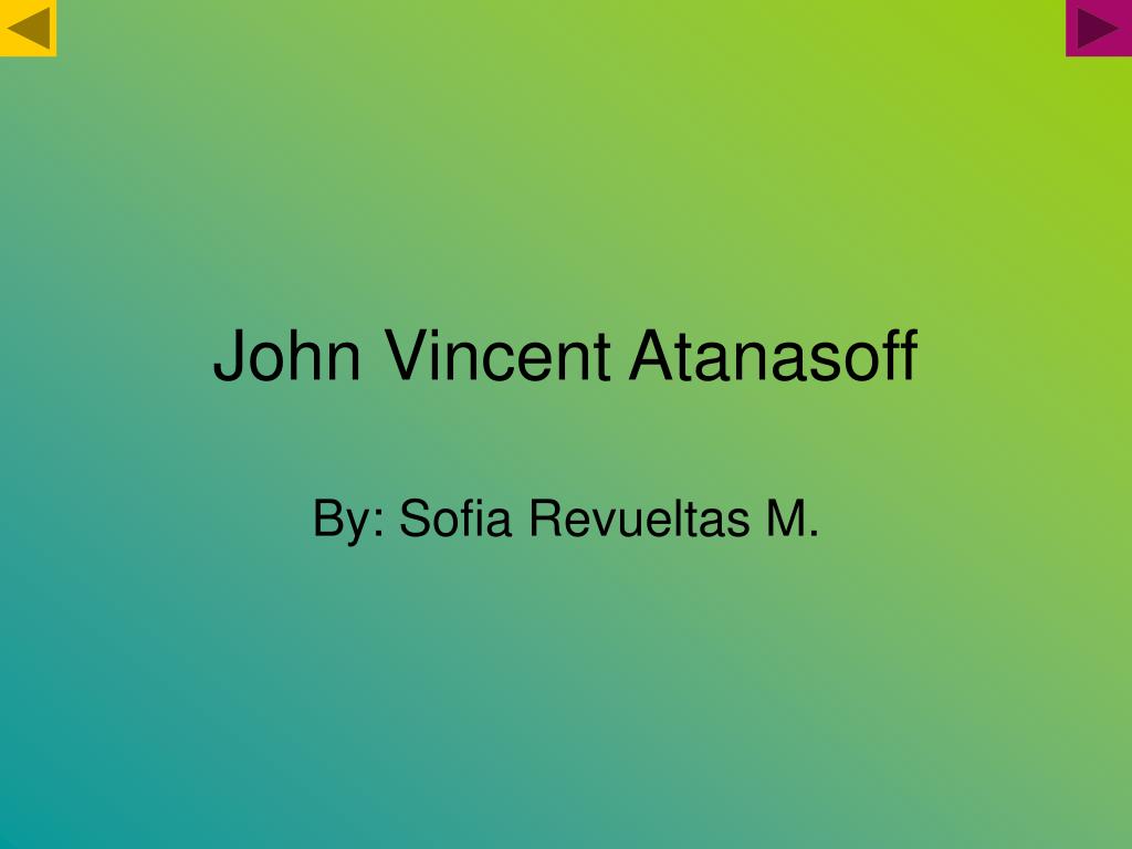 PPT - John Vincent Atanasoff PowerPoint Presentation, free download ...