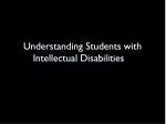 PPT - Intellectual Disabilities PowerPoint Presentation, free download ...
