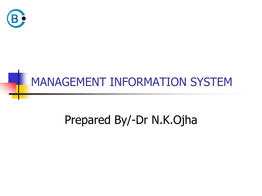 PPT - MANAGEMENT INFORMATION SYSTEM PowerPoint Presentation, free ...