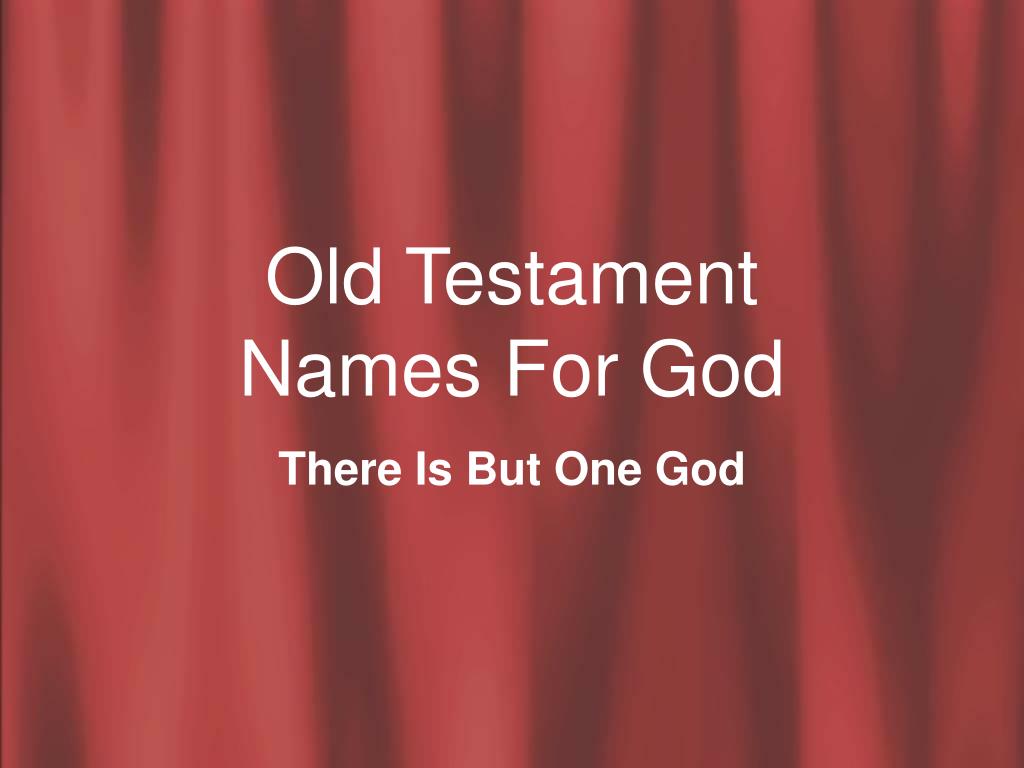PPT - Old Testament Names For God PowerPoint Presentation, free ...