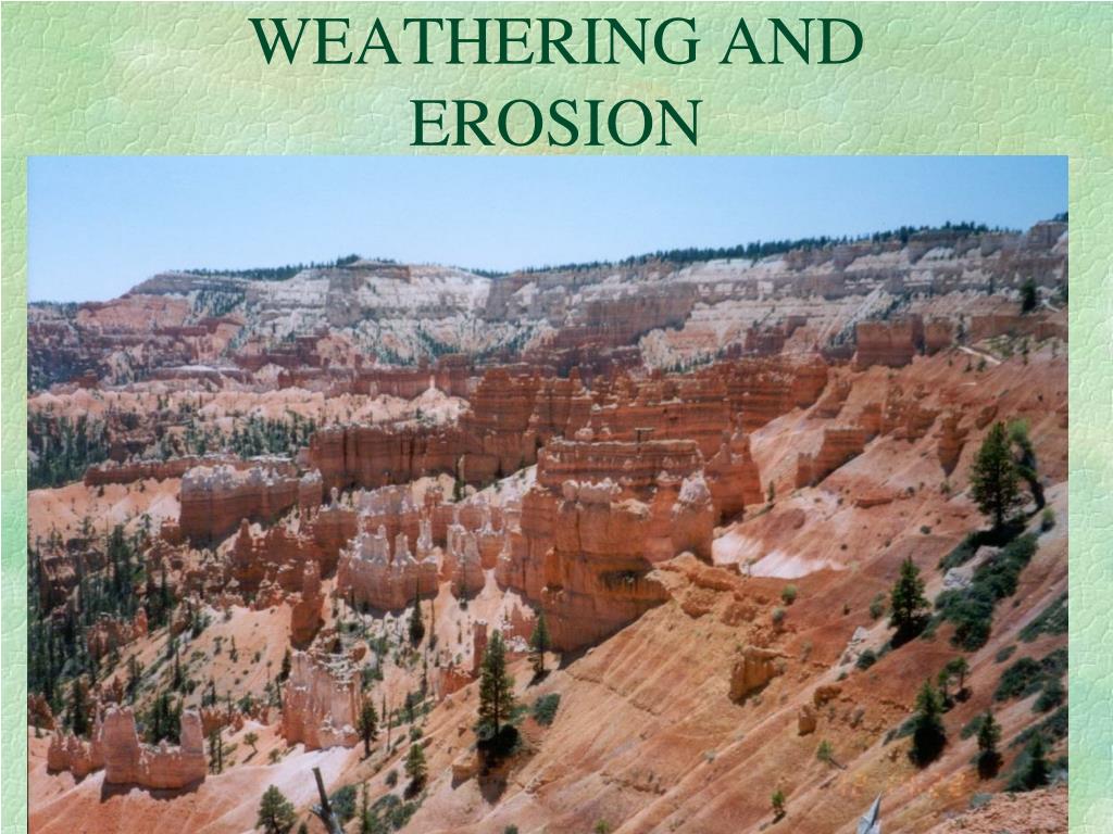PPT - WEATHERING AND EROSION PowerPoint Presentation, free download ...