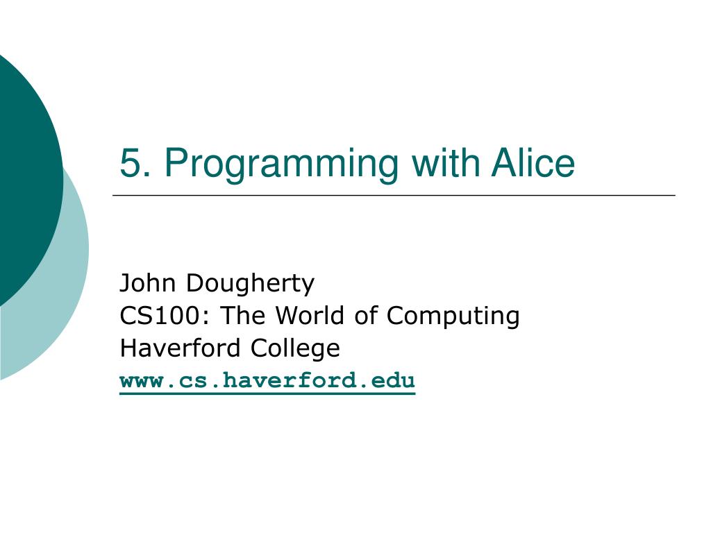 PPT - 5. Programming with Alice PowerPoint Presentation, free download ...