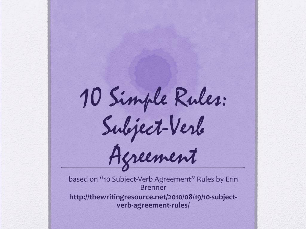 PPT - 10 Simple Rules: Subject-Verb Agreement PowerPoint Presentation ...