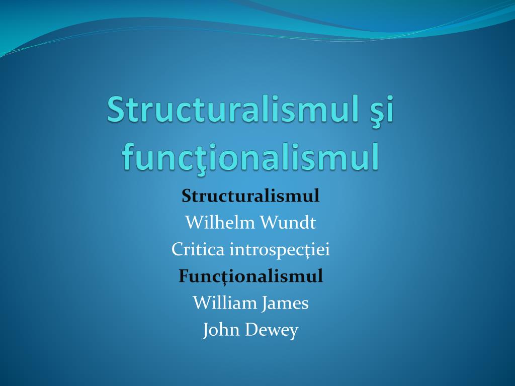 PPT - Structuralismul şi funcţionalismul PowerPoint Presentation, free ...