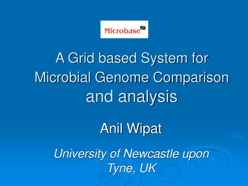 PPT - A Grid based System for Microbial Genome Comparison and analysis ...
