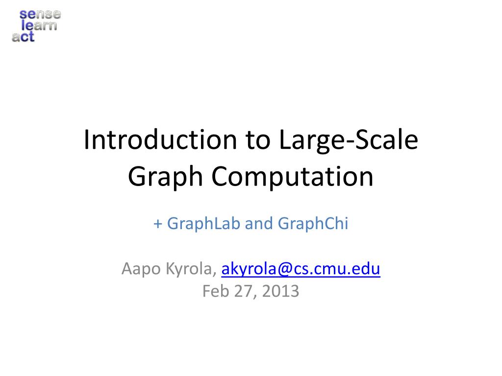 PPT - Introduction to Large-Scale Graph Computation PowerPoint ...