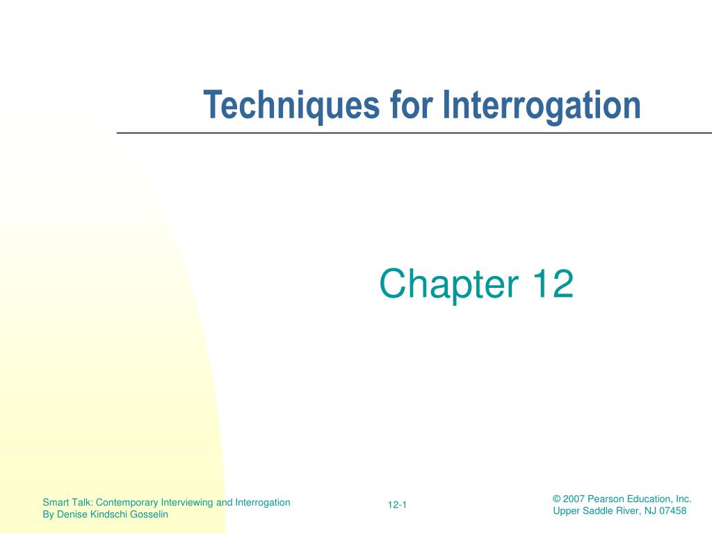 PPT - Techniques for Interrogation PowerPoint Presentation, free ...