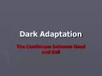 PPT - Light and dark adaptation PowerPoint Presentation, free download - ID:1473019