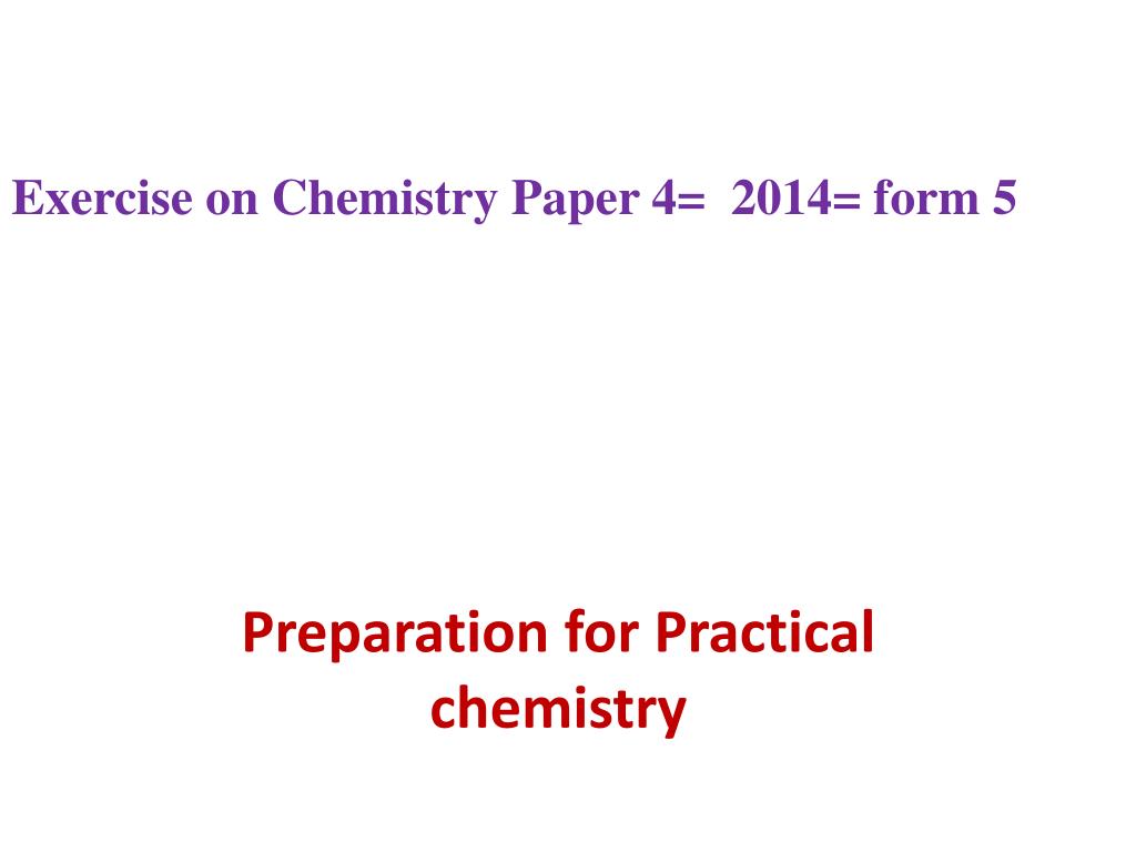 PPT - Preparation for Practical chemistry PowerPoint Presentation, free ...