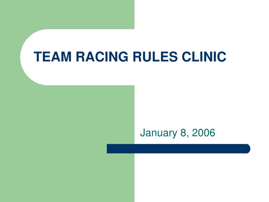 PPT - TEAM RACING RULES CLINIC PowerPoint Presentation, free download ...