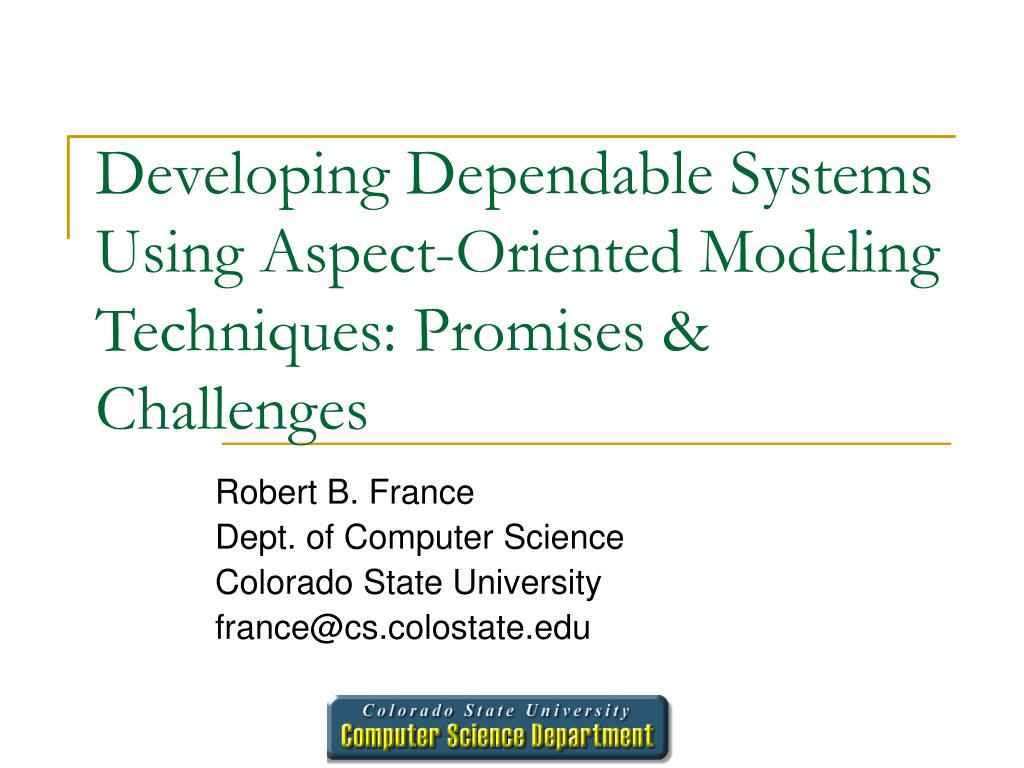 PPT - Developing Dependable Systems Using Aspect-Oriented Modeling ...