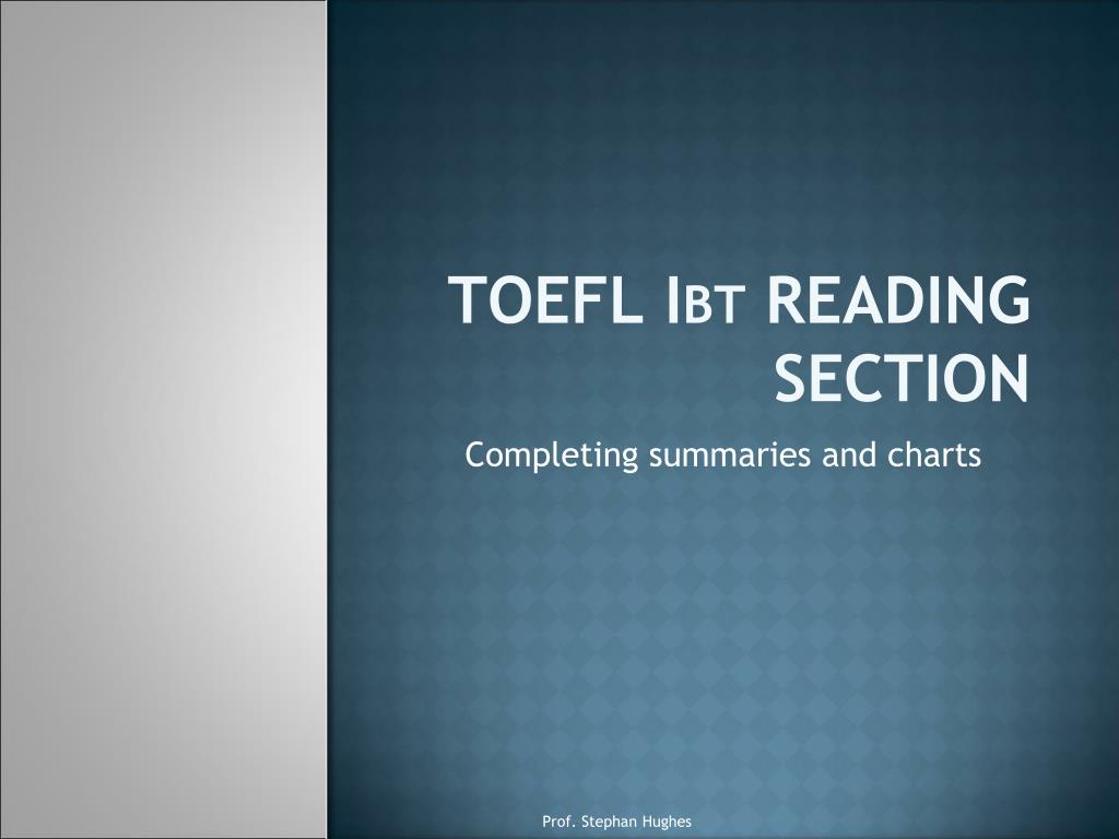 PPT - TOEFL Ibt READING SECTION PowerPoint Presentation, free download ...