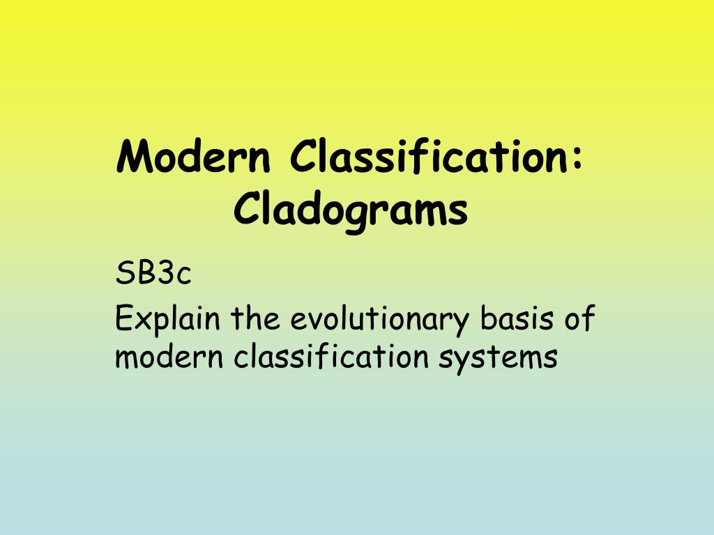 PPT - Modern Classification: Cladograms PowerPoint Presentation, free ...