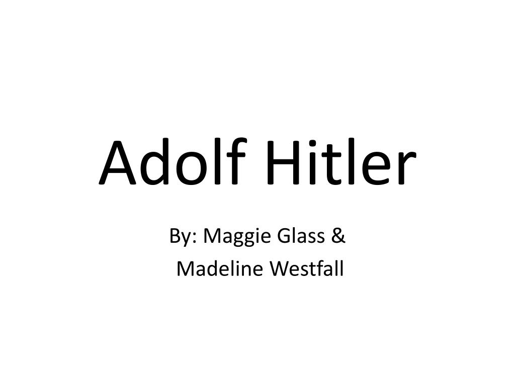 PPT - Adolf Hitler PowerPoint Presentation, free download - ID:5453801