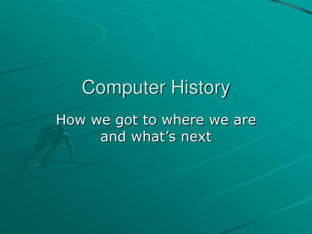 PPT - Computer History PowerPoint Presentation, free download - ID:5454411