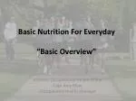 PPT - Basic Nutrition PowerPoint Presentation, free download - ID:507346