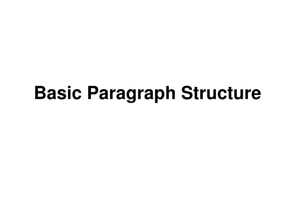 PPT - Basic Paragraph Structure PowerPoint Presentation, free download ...