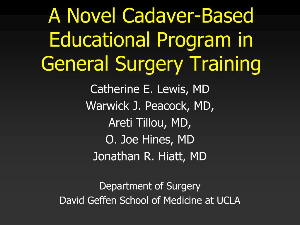 PPT - A Novel Cadaver-Based Educational Program in General Surgery ...