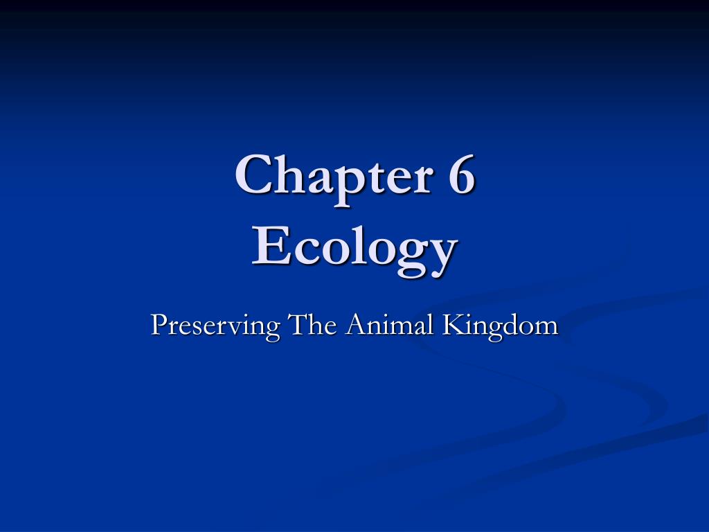 PPT - Chapter 6 Ecology PowerPoint Presentation, free download - ID:5458373