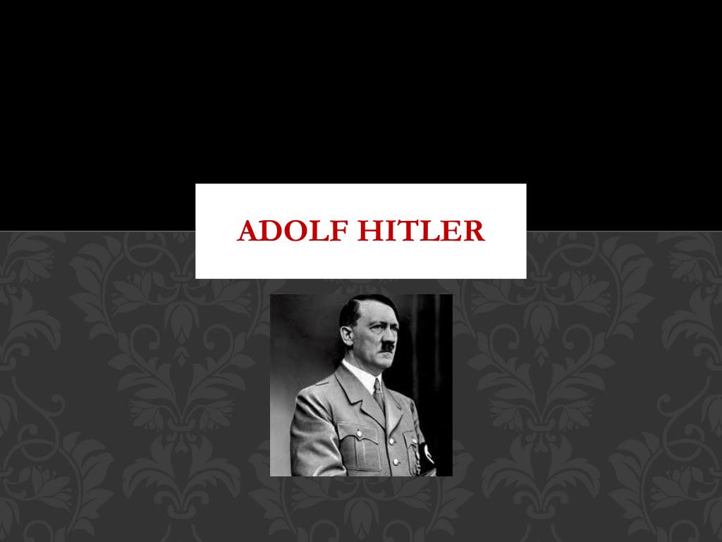 PPT - Adolf Hitler PowerPoint Presentation, free download - ID:5458569