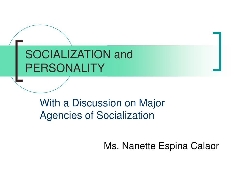 PPT - SOCIALIZATION and PERSONALITY PowerPoint Presentation, free ...