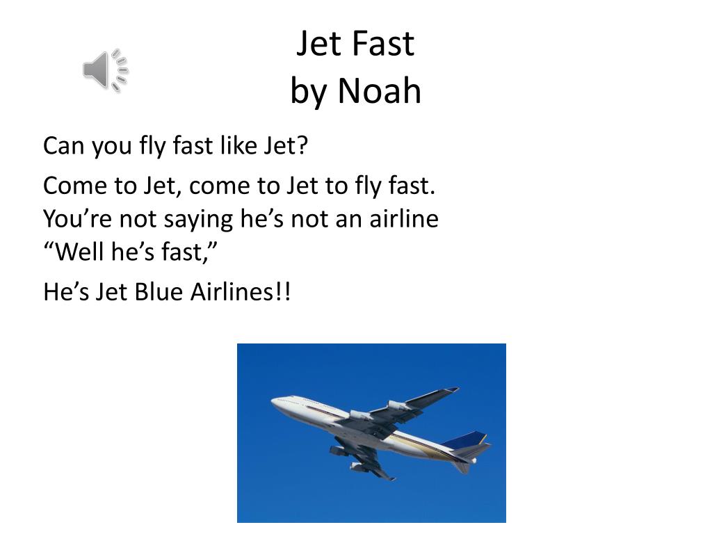 PPT - Jet Fast by Noah PowerPoint Presentation, free download - ID:5461399