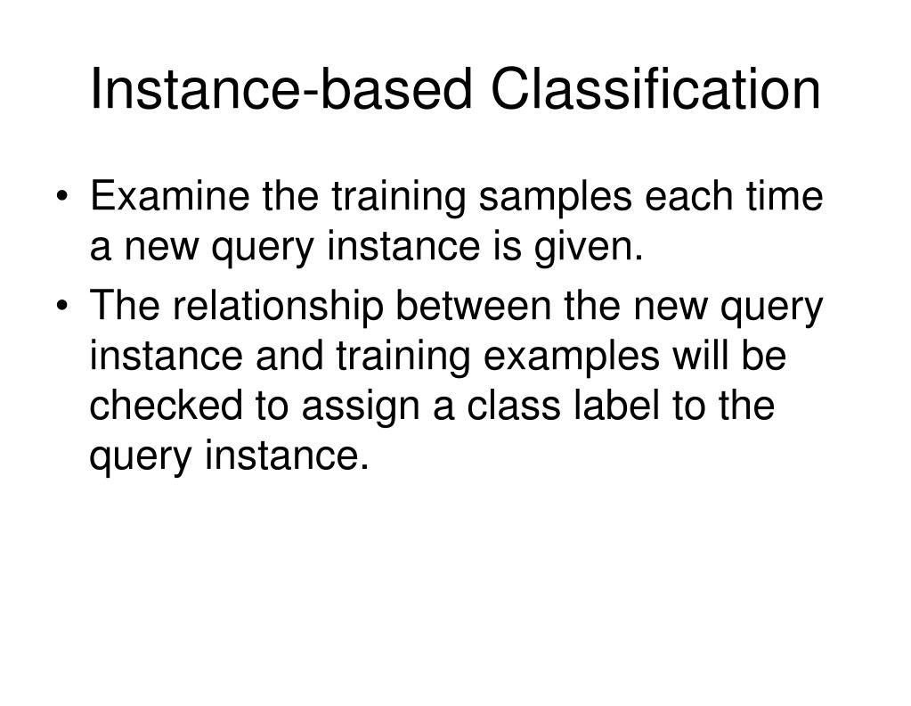 PPT - Instance-based Classification PowerPoint Presentation, free ...