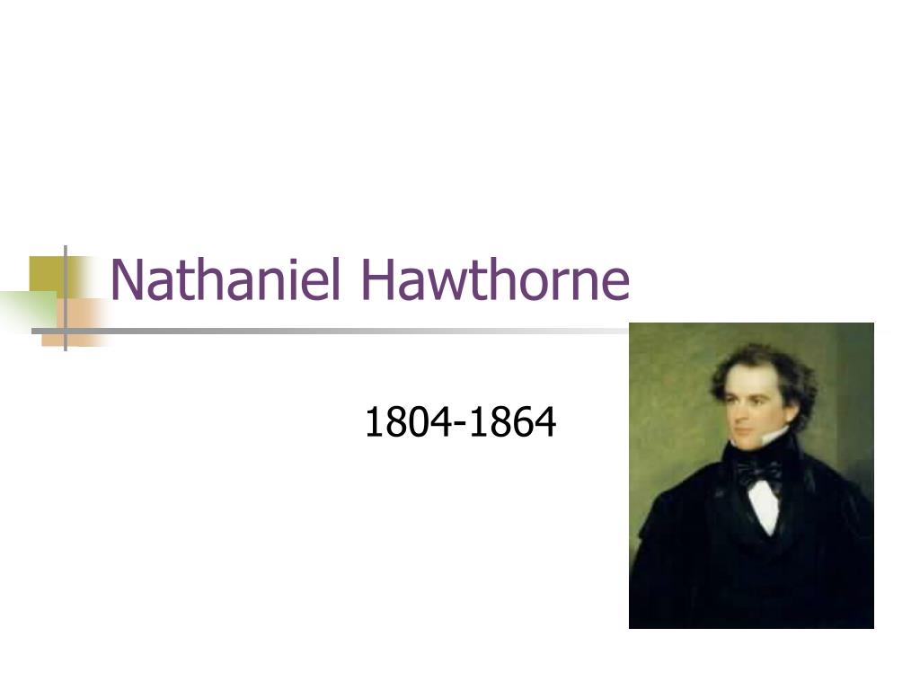 PPT - Nathaniel Hawthorne PowerPoint Presentation, free download - ID ...
