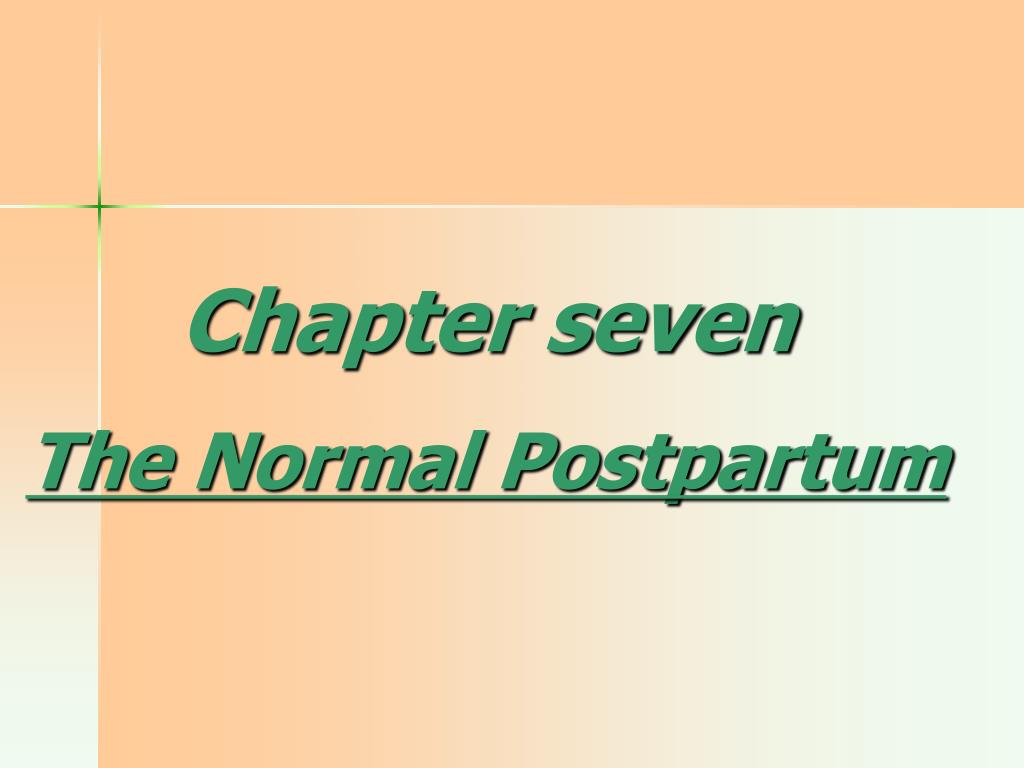 PPT - Chapter seven The Normal Postpartum PowerPoint Presentation, free ...