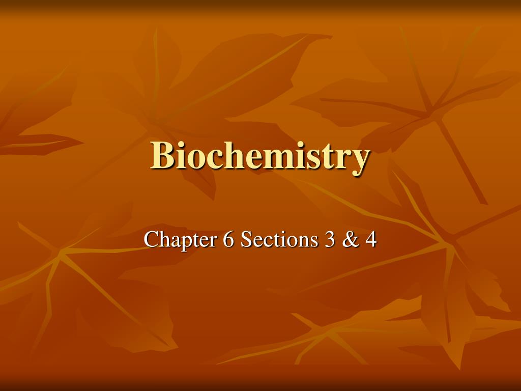 PPT - Biochemistry PowerPoint Presentation, free download - ID:5463361