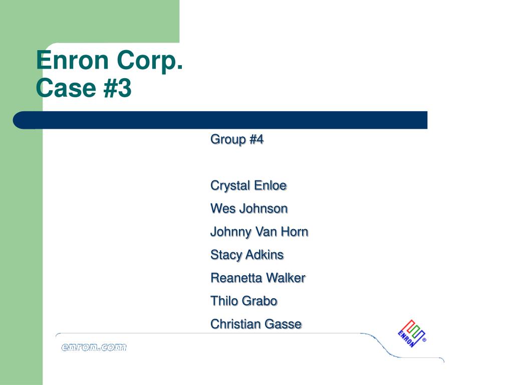 PPT - Enron Corp. Case #3 PowerPoint Presentation, free download - ID ...