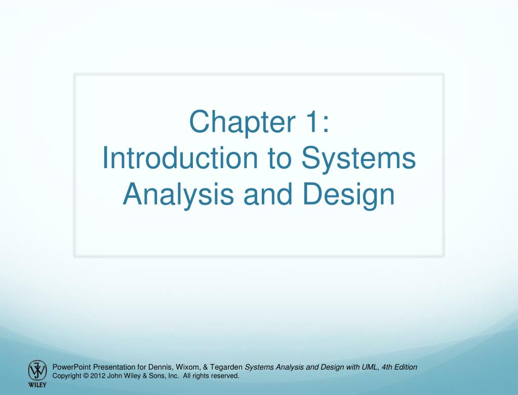 PPT - Chapter 1: Introduction to Systems Analysis and Design PowerPoint ...