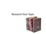 PPT - MOST FOCUSED RESEARCH TOPIC PowerPoint Presentation, free ...