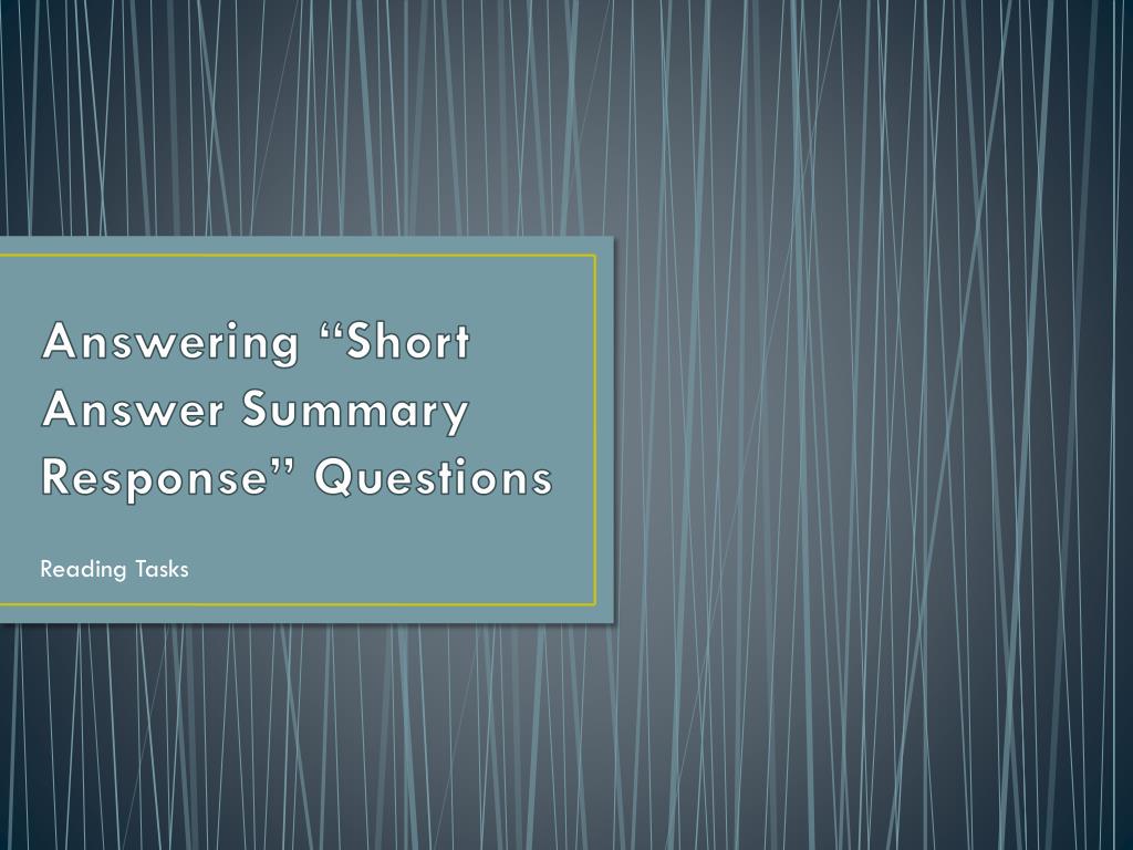 PPT - Answering “Short Answer Summary Response” Questions PowerPoint ...