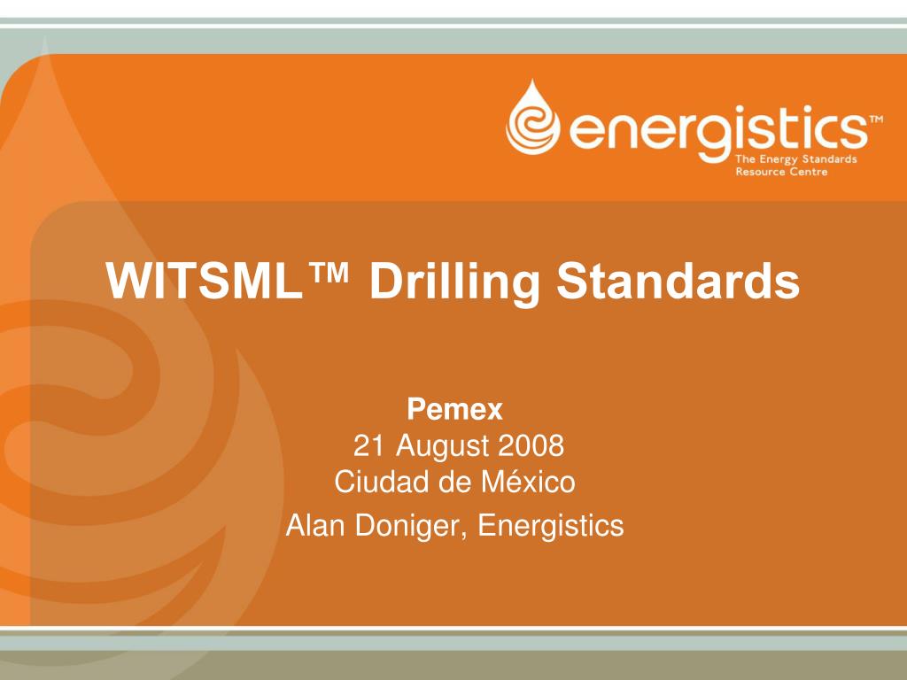 PPT - WITSML™ Drilling Standards PowerPoint Presentation, free download ...