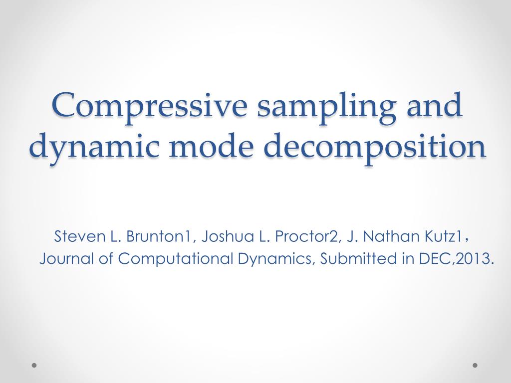 PPT - Compressive sampling and dynamic mode decomposition PowerPoint ...